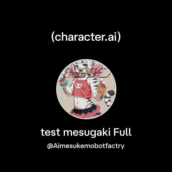 Chat with test mesugaki Full | character.ai | AI Chat, Reimagined–Your ...