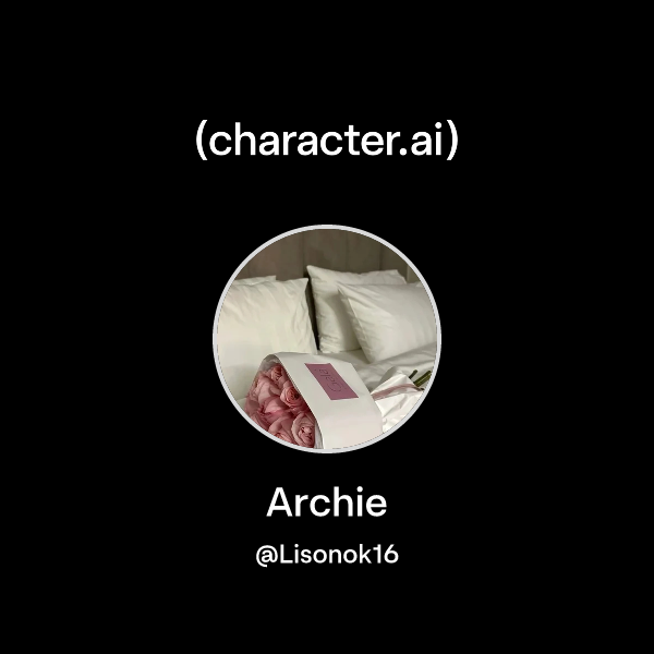 Chat with Archie | character.ai | Personalized AI for every moment of ...