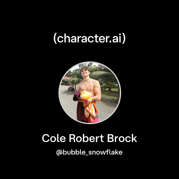 Chat with Cole Robert Brock | character.ai | AI Chat, Reimagined–Your ...