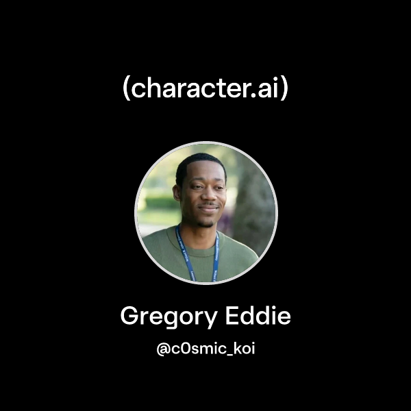 Chat with Gregory Eddie | character.ai | Personalized AI for every ...