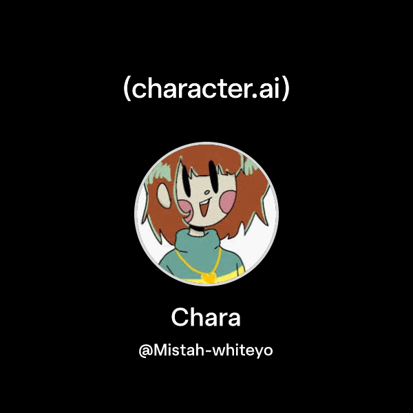 Chat with Chara | character.ai | AI Chat, Reimagined–Your Words. Your ...