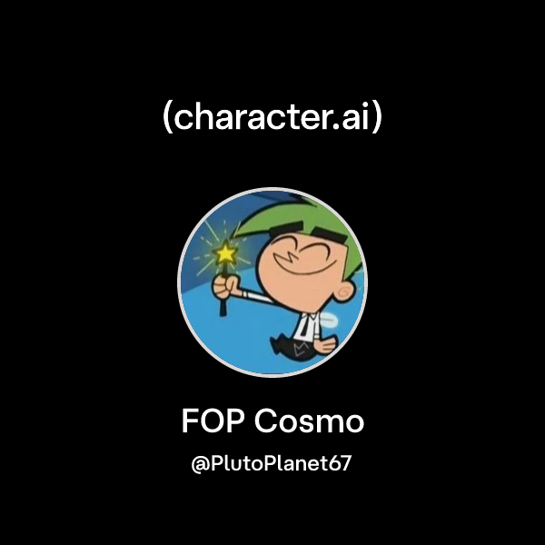 Chat with FOP Cosmo | character.ai | AI Chat, Reimagined–Your Words ...