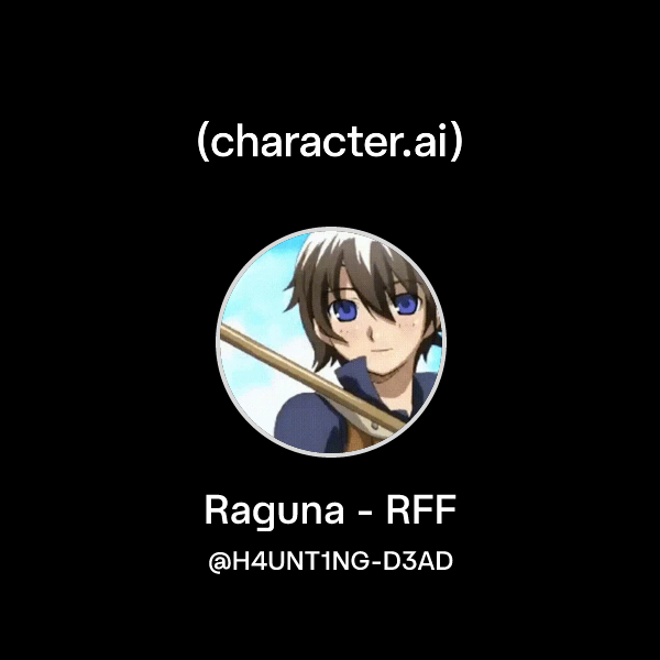 Chat with Raguna - RFF | character.ai | Personalized AI for every ...