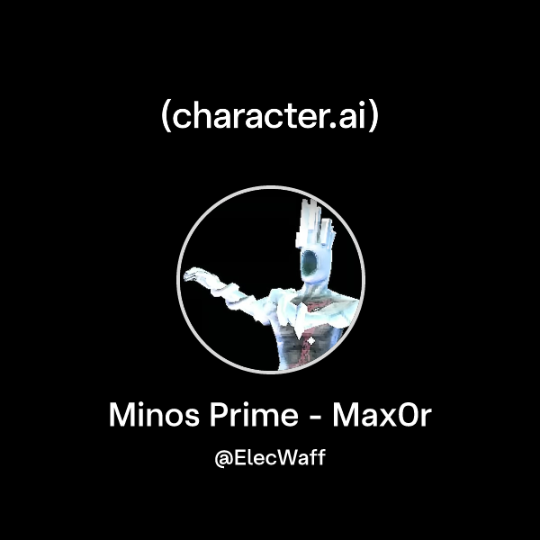 Chat with Minos Prime - Max0r | character.ai | AI Chat, Reimagined–Your ...