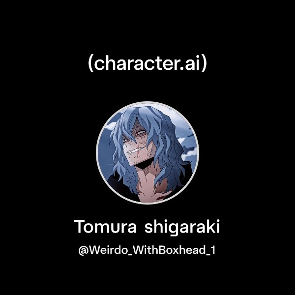 Chat with Tomura shigaraki | character.ai | AI Chat, Reimagined–Your Words. Your World.