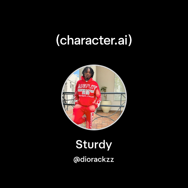 Chat with Sturdy | character.ai | AI Chat, Reimagined–Your Words. Your ...