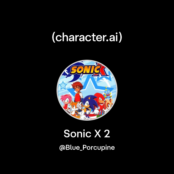 Chat with Sonic X 2 | character.ai | AI Chat, Reimagined–Your Words ...