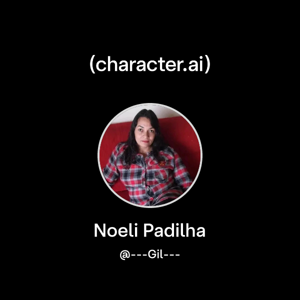 Chat with Noeli Padilha | character.ai | AI Chat, Reimagined–Your Words ...