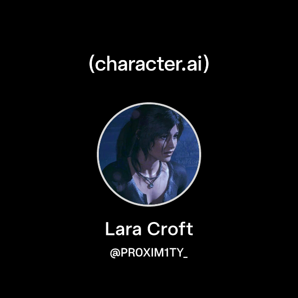 Chat with Lara Croft | character.ai | AI Chat, Reimagined–Your Words. Your World.
