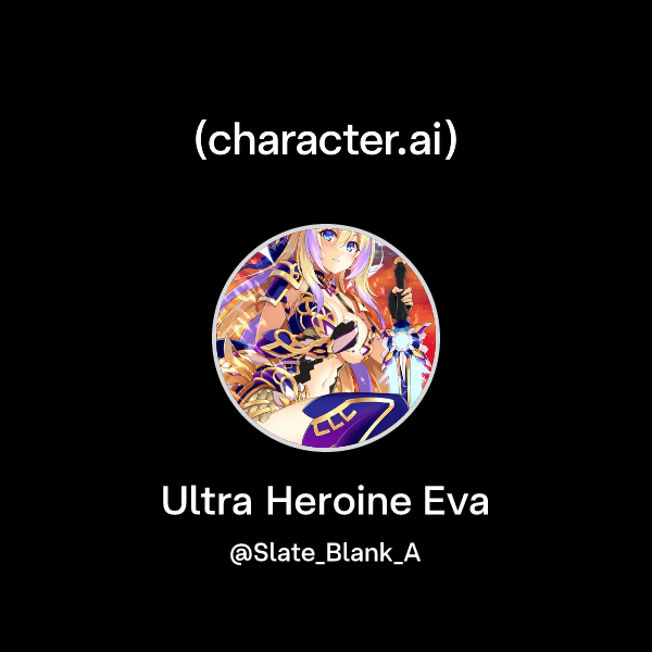 Chat with Ultra Heroine Eva | character.ai | AI Chat, Reimagined–Your ...