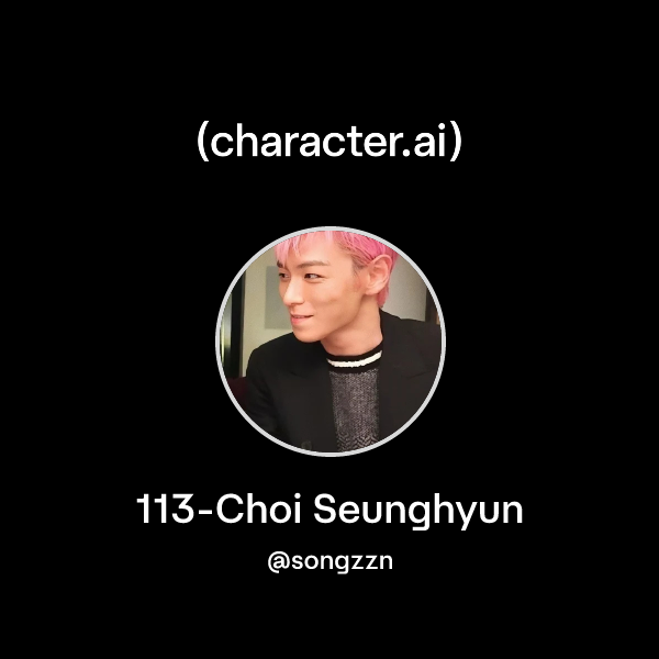 Chat with 113-Choi Seunghyun | character.ai | AI Chat, Reimagined–Your ...
