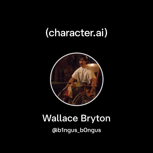 Chat with Wallace Bryton | character.ai | AI Chat, Reimagined–Your ...