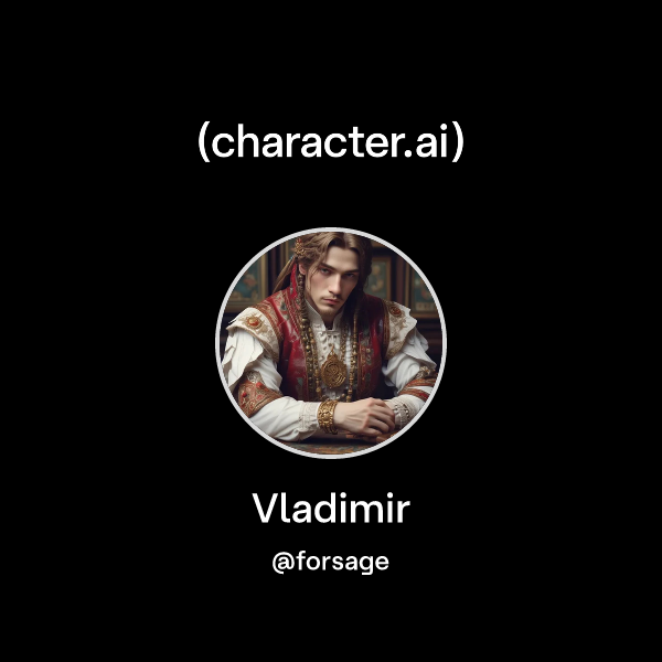 Chat with Vladimir | character.ai | AI Chat, Reimagined–Your Words ...