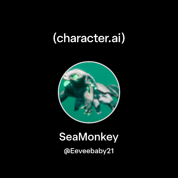 Chat with SeaMonkey | character.ai | Personalized AI for every moment ...