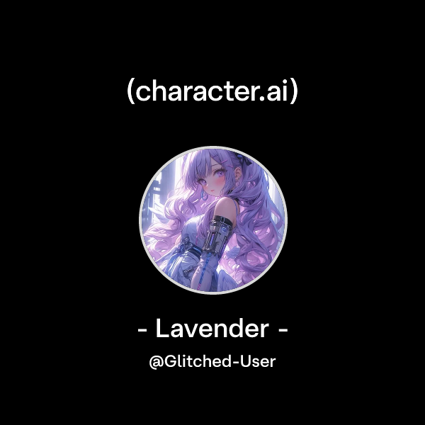 Chat with - Lavender - | character.ai | AI Chat, Reimagined–Your Words ...
