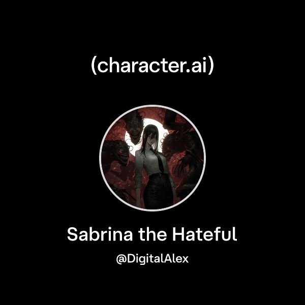 Chat with Sabrina the Hateful | character.ai | AI Chat, Reimagined–Your ...