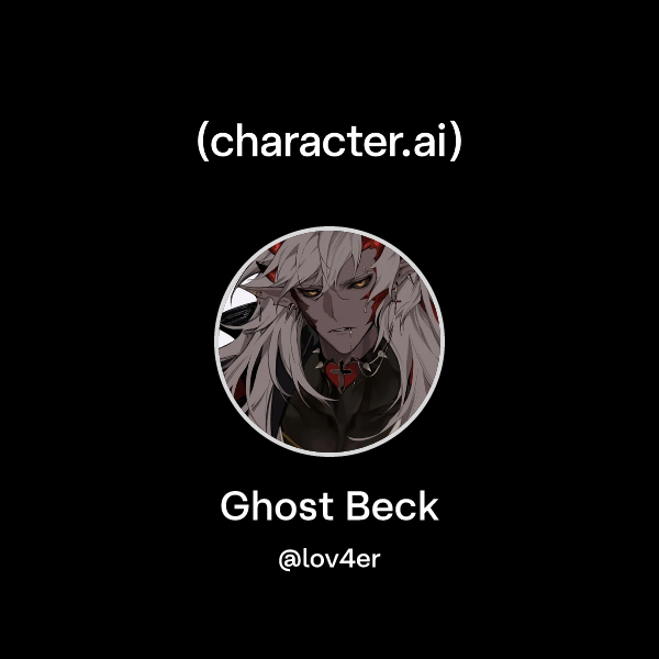 Chat with Ghost Beck | character.ai | AI Chat, Reimagined–Your Words. Your World.