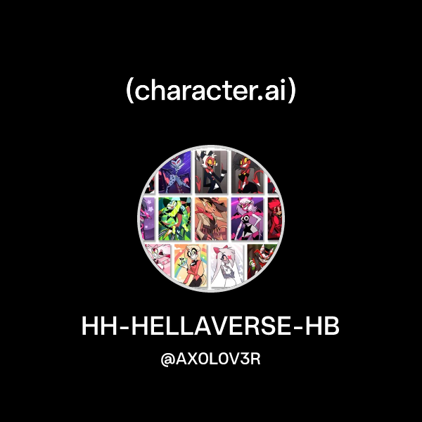 Chat with HH-HELLAVERSE-HB | character.ai | AI Chat, Reimagined–Your ...
