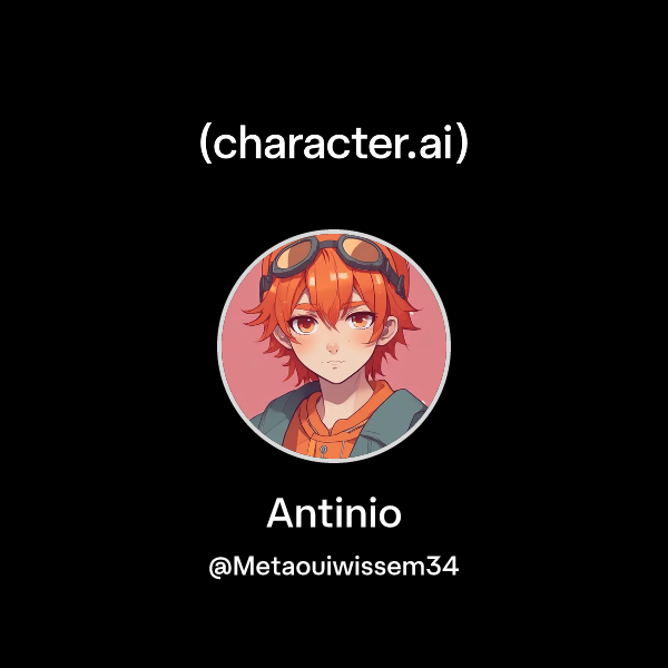 Chat with Antinio | character.ai | AI Chat, Reimagined–Your Words. Your ...