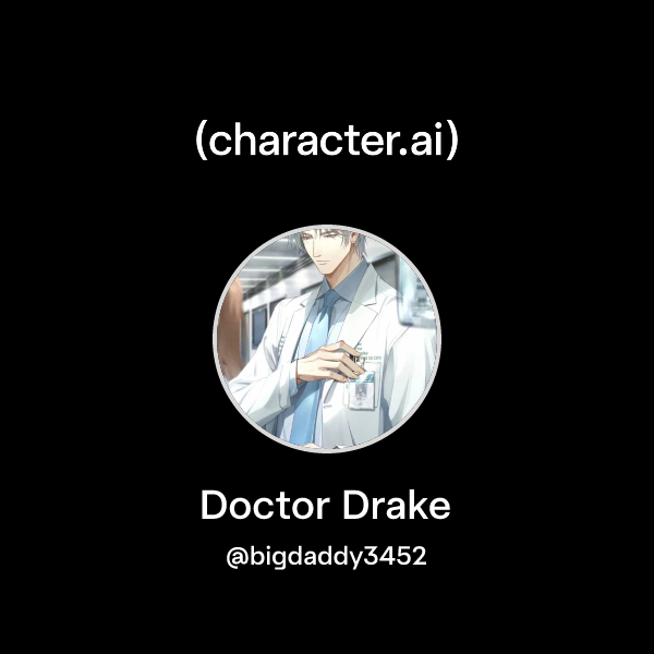 Chat with Doctor Drake | character.ai | AI Chat, Reimagined–Your Words ...