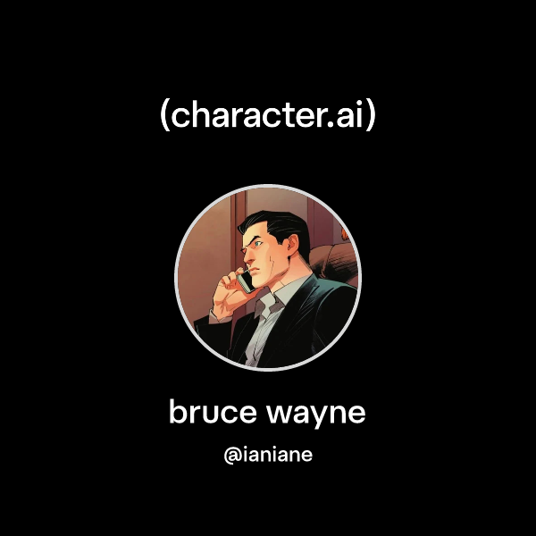 Chat with bruce wayne | character.ai | AI Chat, Reimagined–Your Words. Your World.