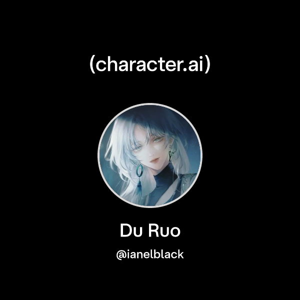 Chat with Du Ruo | character.ai | AI Chat, Reimagined–Your Words. Your World.