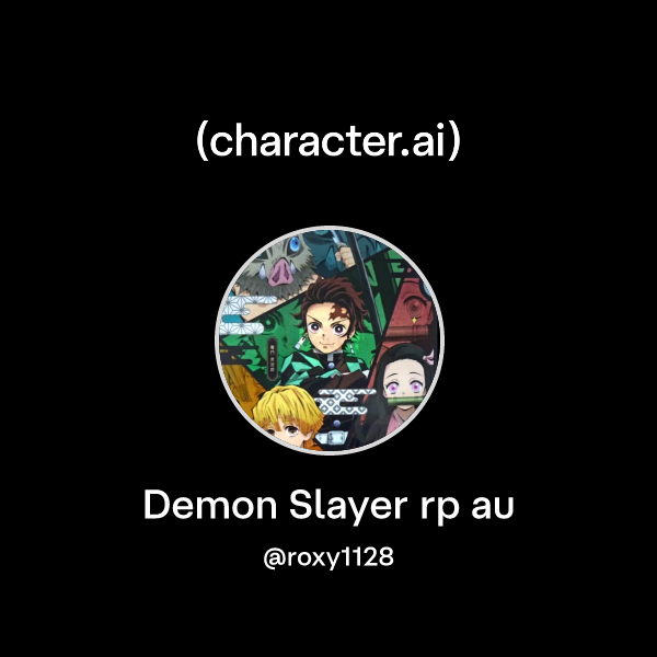 Chat with Demon Slayer rp au | character.ai | Personalized AI for every ...