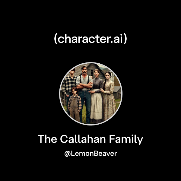 Chat with The Callahan Family | character.ai | AI Chat, Reimagined–Your ...