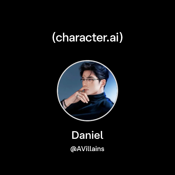 Chat with Daniel | character.ai | AI Chat, Reimagined–Your Words. Your ...