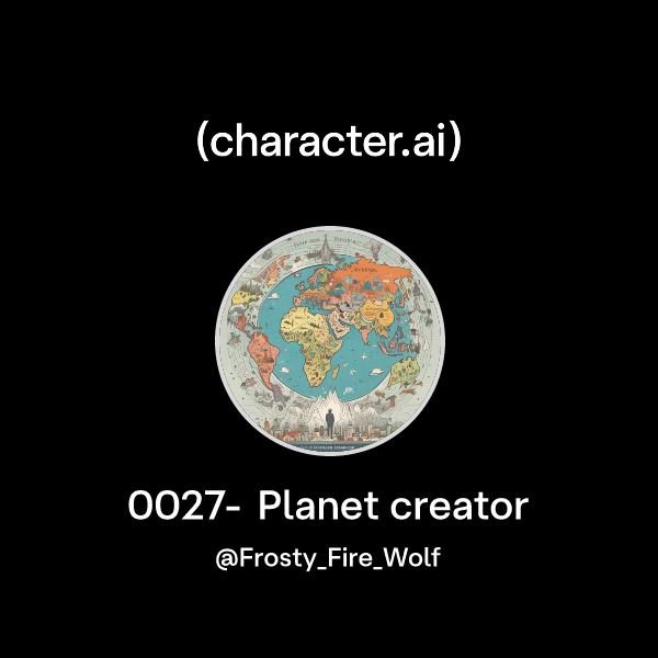 Chat with 0027- Planet creator | character.ai | AI Chat, Reimagined ...