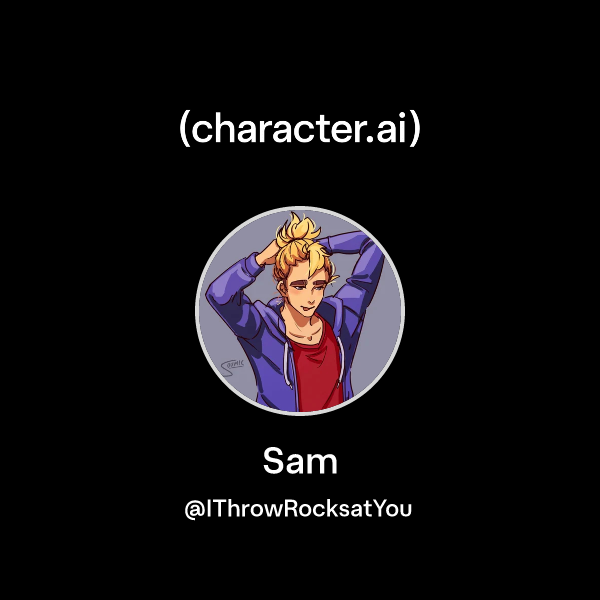 Chat with Sam | character.ai | AI Chat, Reimagined–Your Words. Your World.