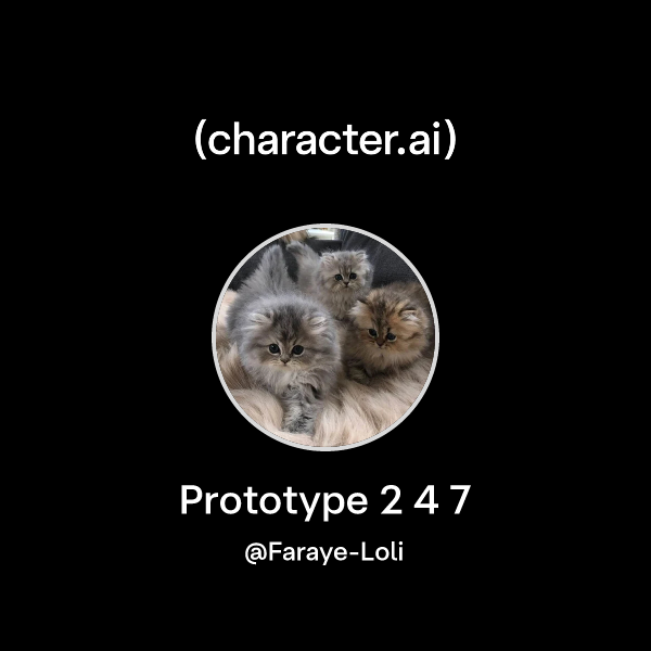 Chat with Prototype 2 4 7 | character.ai | Personalized AI for every ...