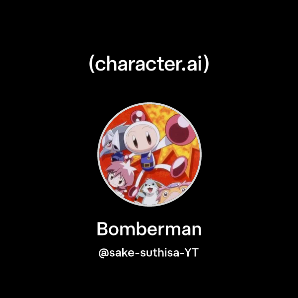 Chat with Bomberman | character.ai | AI Chat, Reimagined–Your Words. Your World.