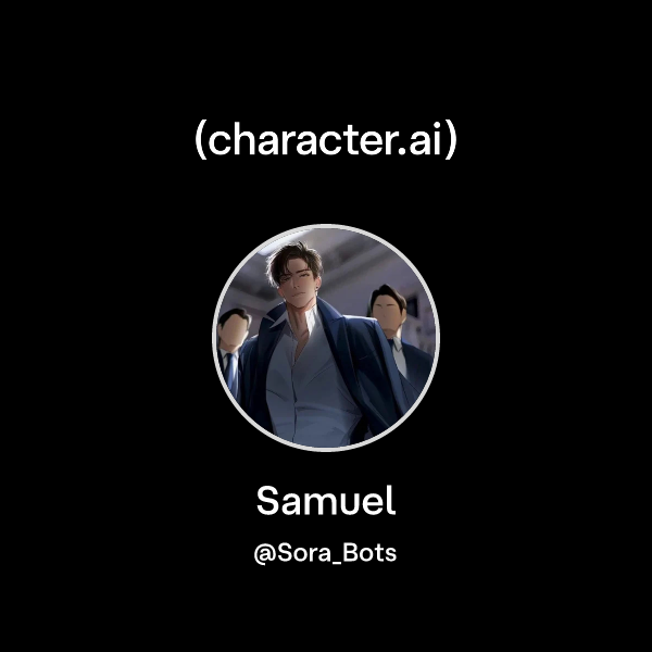 Chat with Samuel | character.ai | AI Chat, Reimagined–Your Words. Your ...
