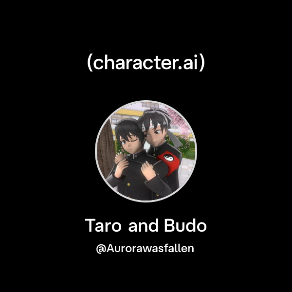 Chat with Taro and Budo | character.ai | AI Chat, Reimagined–Your Words ...