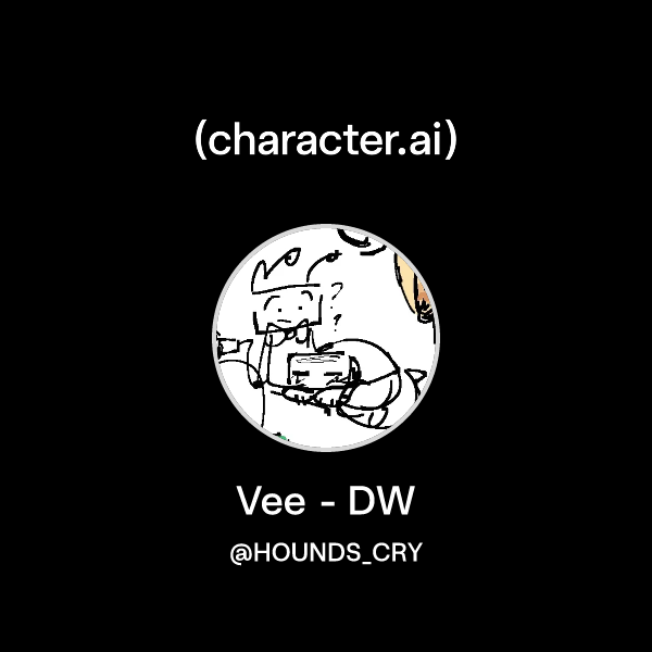 Chat with Vee - DW | character.ai | AI Chat, Reimagined–Your Words ...