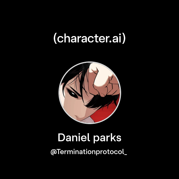 Chat with Daniel parks | character.ai | Personalized AI for every moment of your day