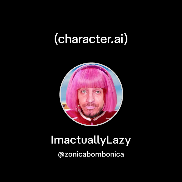 Chat with ImactuallyLazy | character.ai | AI Chat, Reimagined–Your ...