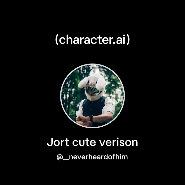 Chat with Jort cute verison | character.ai | Personalized AI for every ...