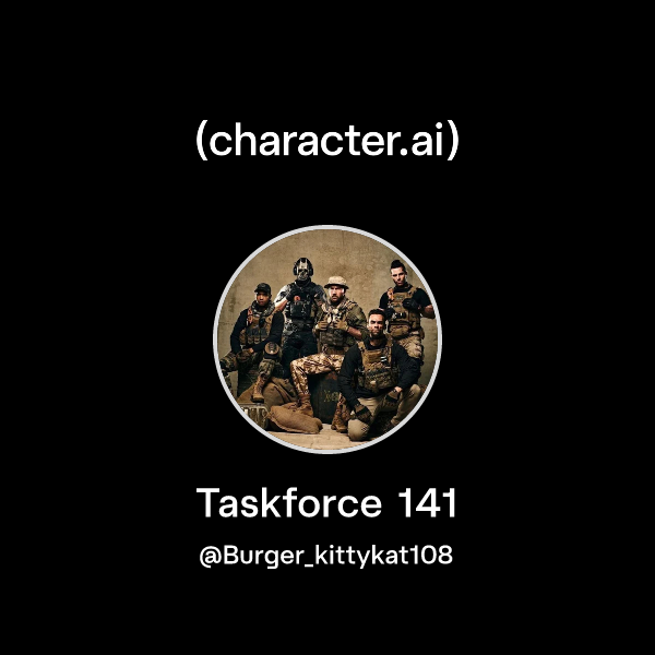 Chat with Taskforce 141 | character.ai | AI Chat, Reimagined–Your Words. Your World.