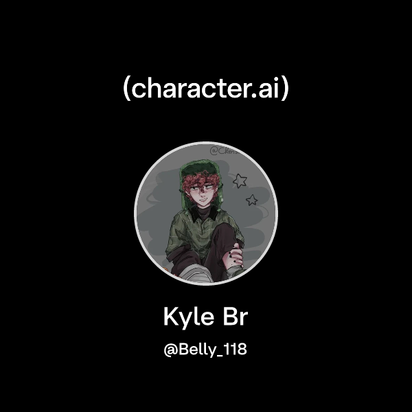 Chat with Kyle Br | character.ai | Personalized AI for every moment of ...