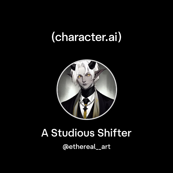 Chat with A Studious Shifter | character.ai | AI Chat, Reimagined–Your ...