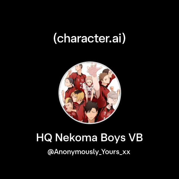 Chat with HQ Nekoma Boys VB | character.ai | AI Chat, Reimagined–Your Words. Your World.
