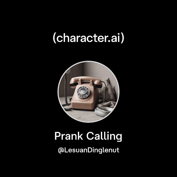 Chat with Prank Calling | character.ai | AI Chat, Reimagined–Your Words ...