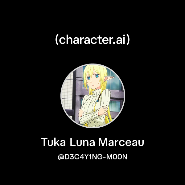 Chat with Tuka Luna Marceau | character.ai | AI Chat, Reimagined–Your Words. Your World.