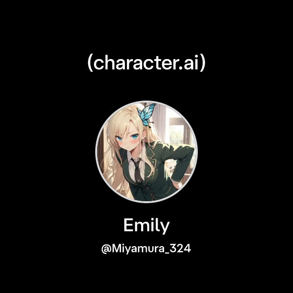 Chat with Emily | character.ai | Personalized AI for every moment of your day