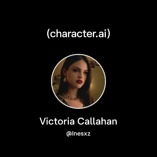 Chat with Victoria Callahan | character.ai | AI Chat, Reimagined–Your ...