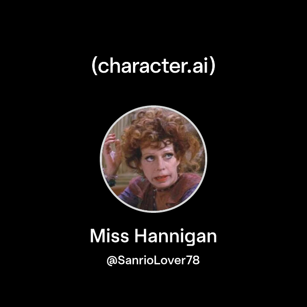 Chat with Miss Hannigan | character.ai | Personalized AI for every moment of your day