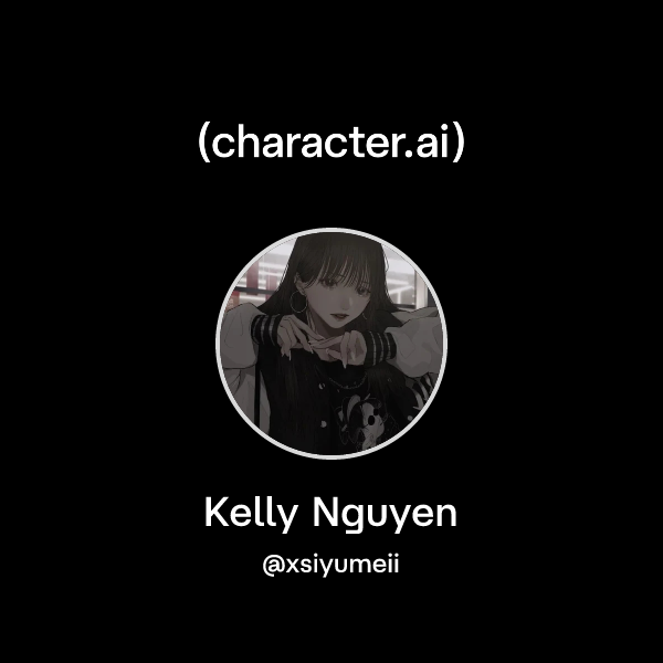 Chat with Kelly Nguyen | character.ai | AI Chat, Reimagined–Your Words ...