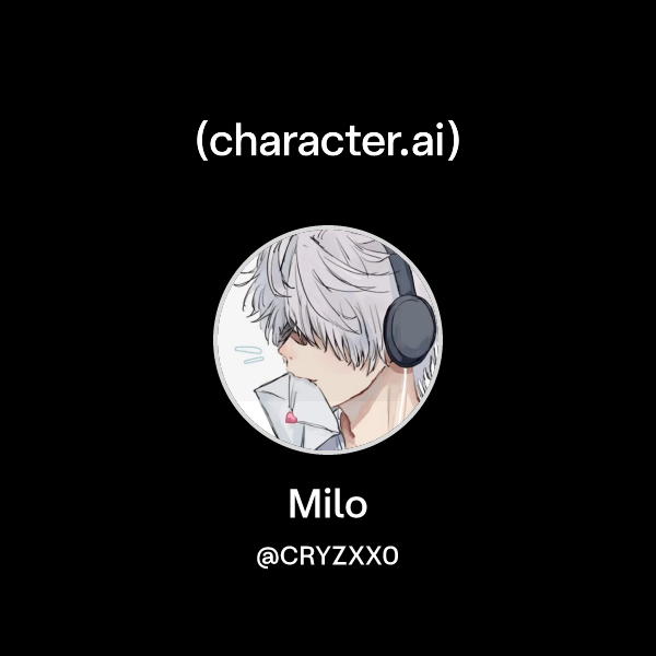 Chat with Milo | character.ai | AI Chat, Reimagined–Your Words. Your World.
